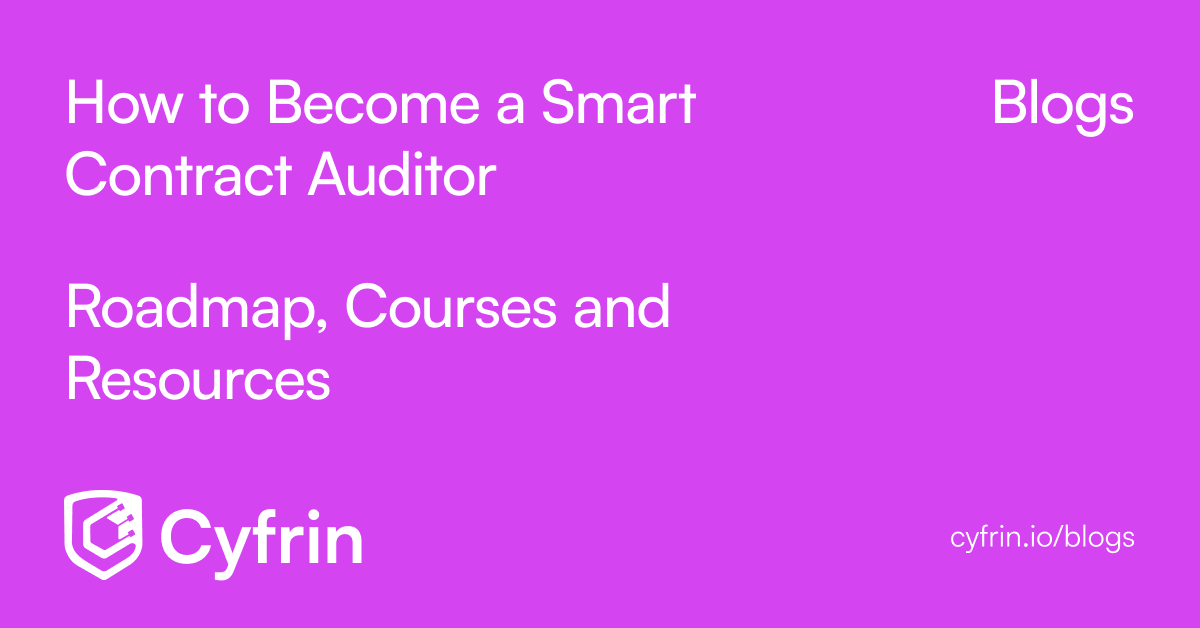 How To Become A Smart Contract Auditor | Step-By-Step Roadmap